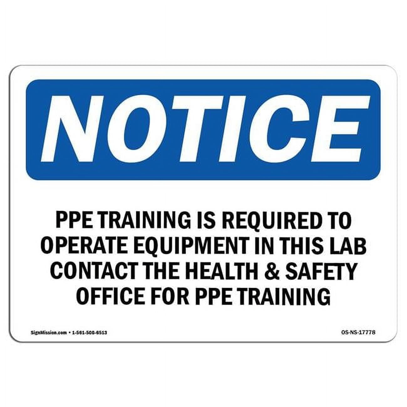 12 x 18 in. OSHA Notice Sign - PPE Training is Required to Operate ...