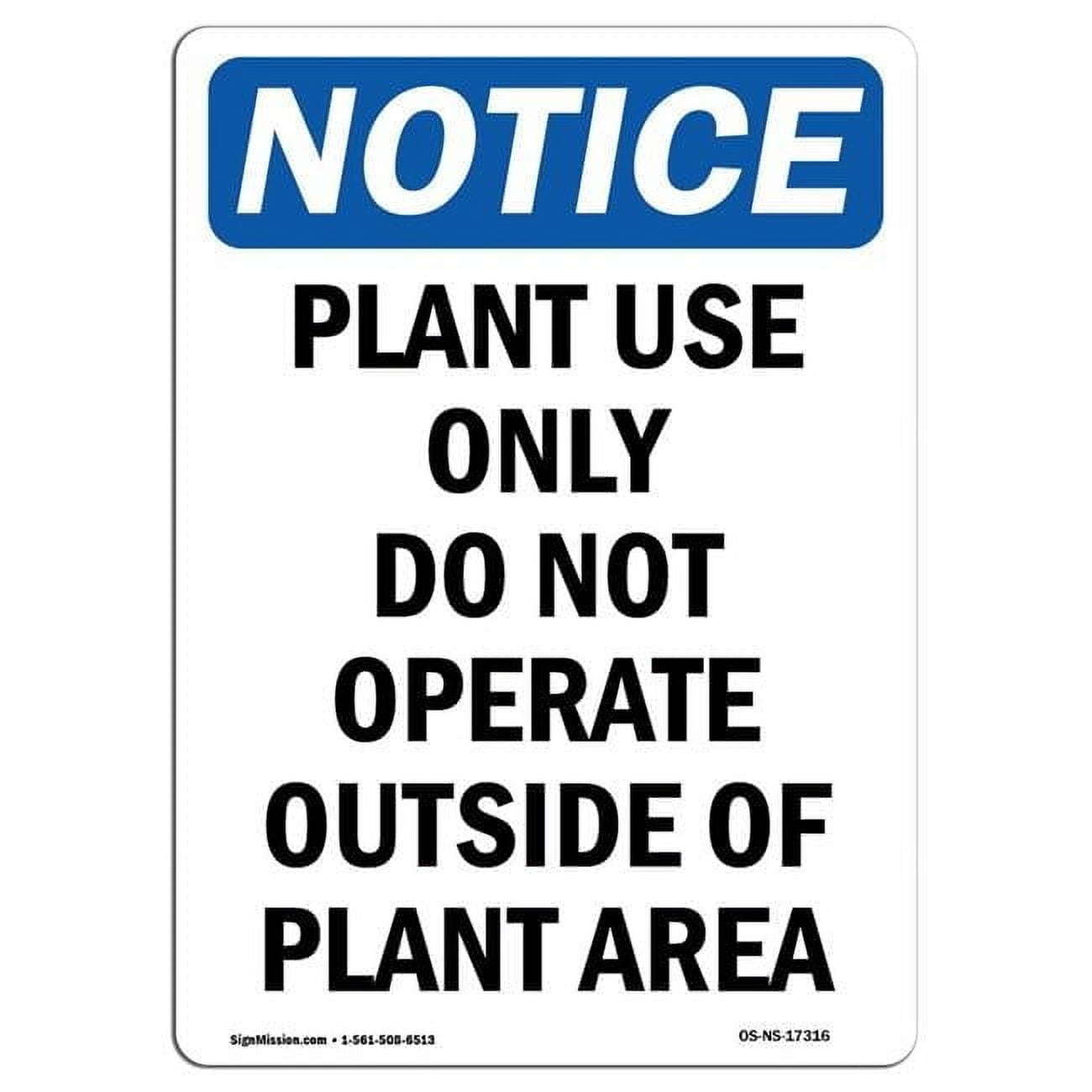 12 x 18 in. OSHA Notice Sign - Plant Use Only Do Not Operate - Walmart.com