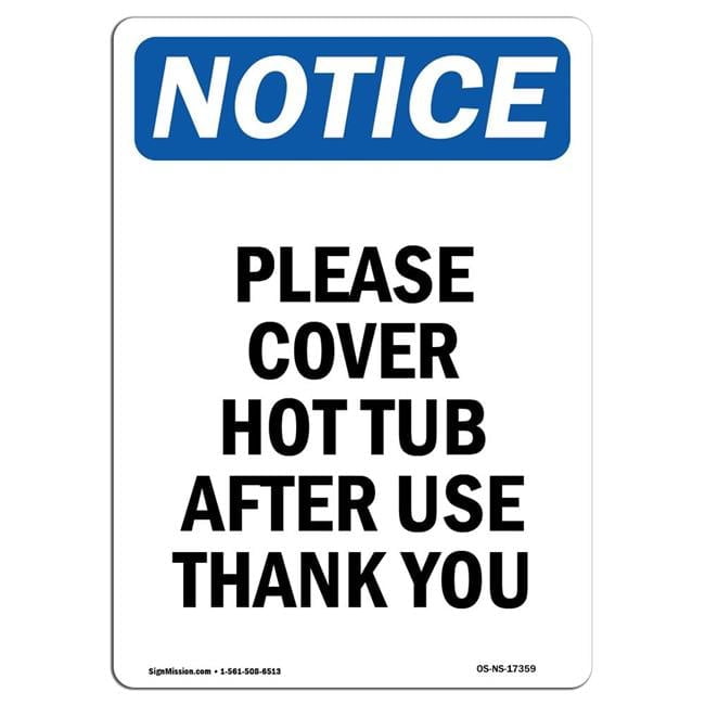 12 x 18 in. OSHA Notice Sign - Please Cover Hot Tub After Use Thank You ...