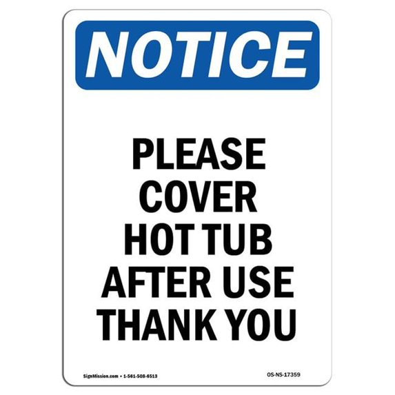 12 x 18 in. OSHA Notice Sign - Please Cover Hot Tub After Use Thank You ...