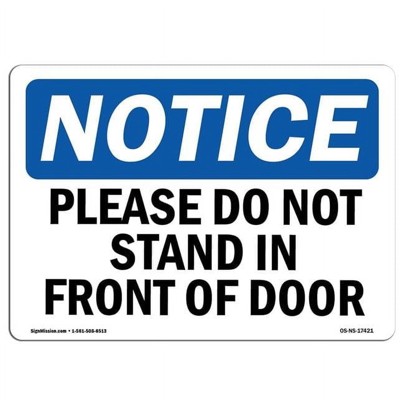 12 x 18 in. OSHA Notice Sign - Please Do Not Stand in Front of Door ...