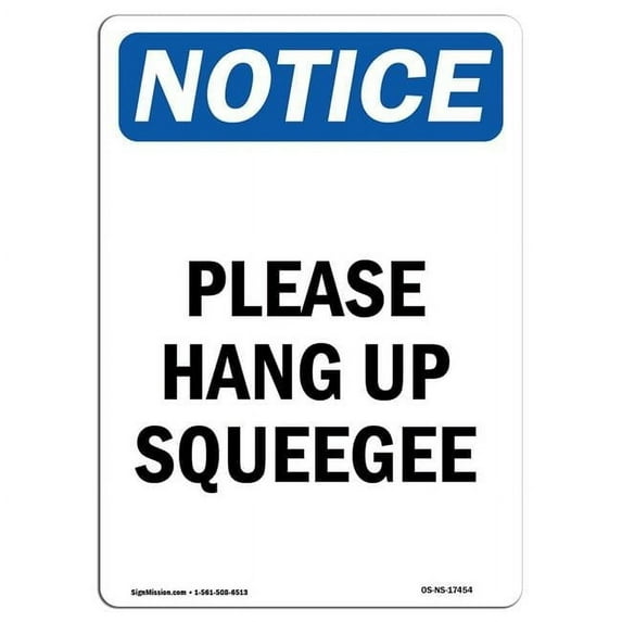 12 x 18 in. OSHA Notice Sign - Please Hang Up Squeegee - Walmart.com