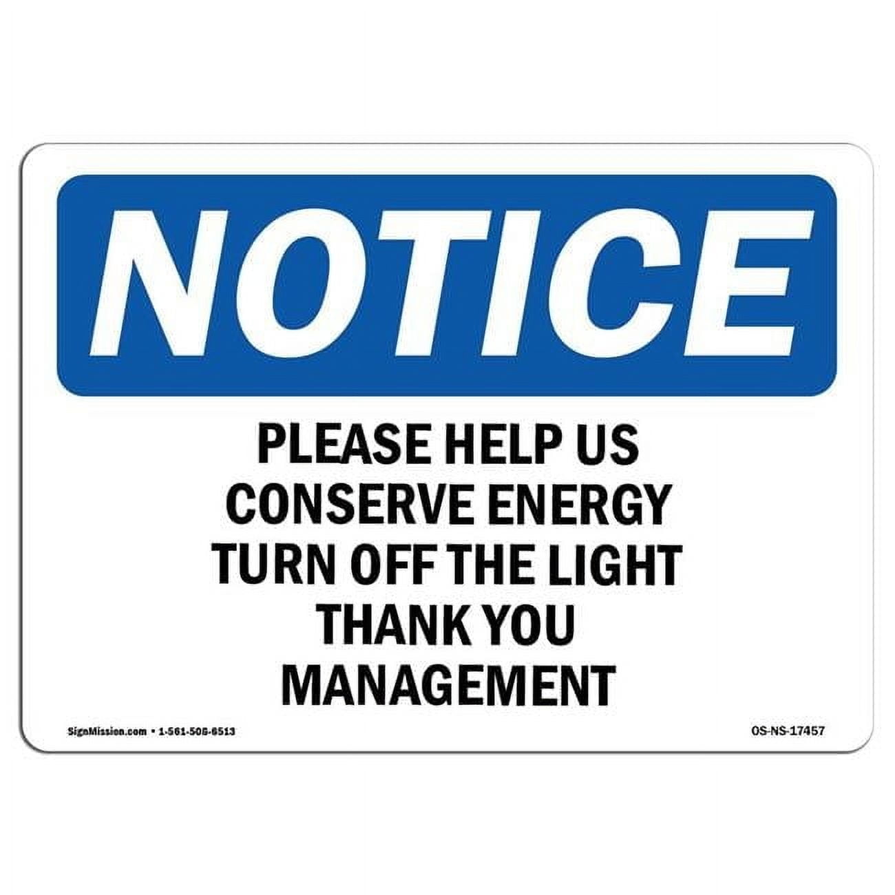 12 x 18 in. OSHA Notice Sign - Please Help Us Conserve Energy Turn Off ...