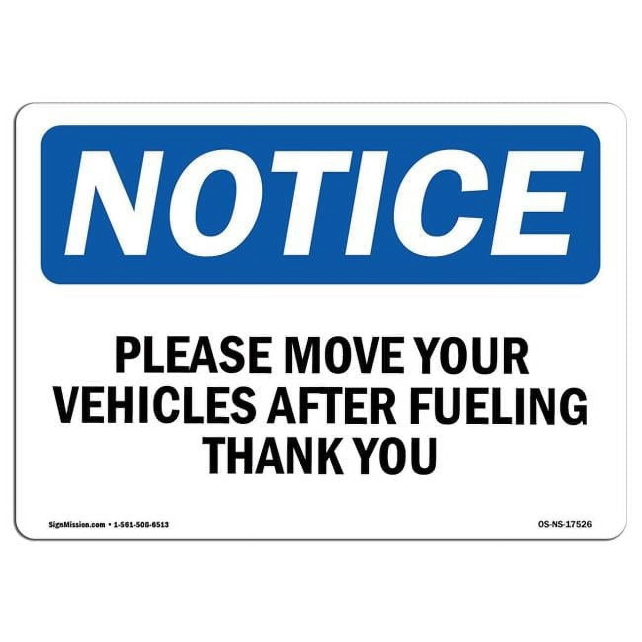 12 x 18 in. OSHA Notice Sign - Please Move Your Vehicle After Fueling ...