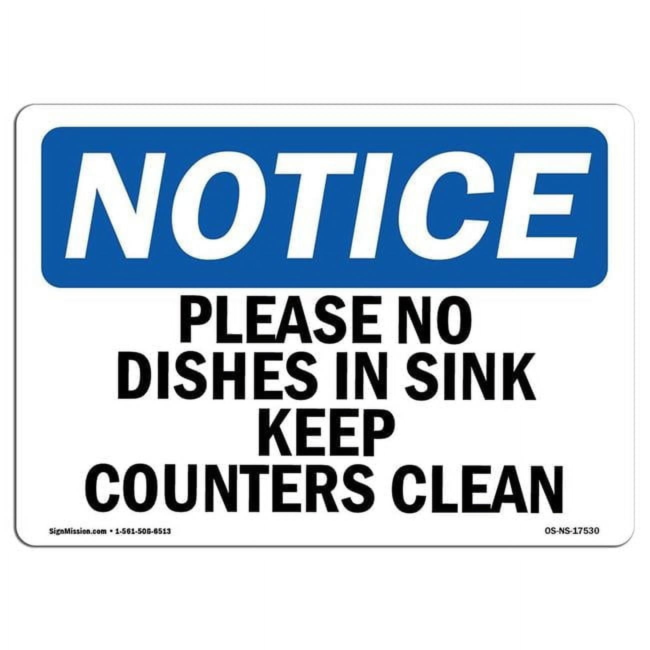 12 x 18 in. OSHA Notice Sign - Please No Dishes in Sink Keep Counters ...