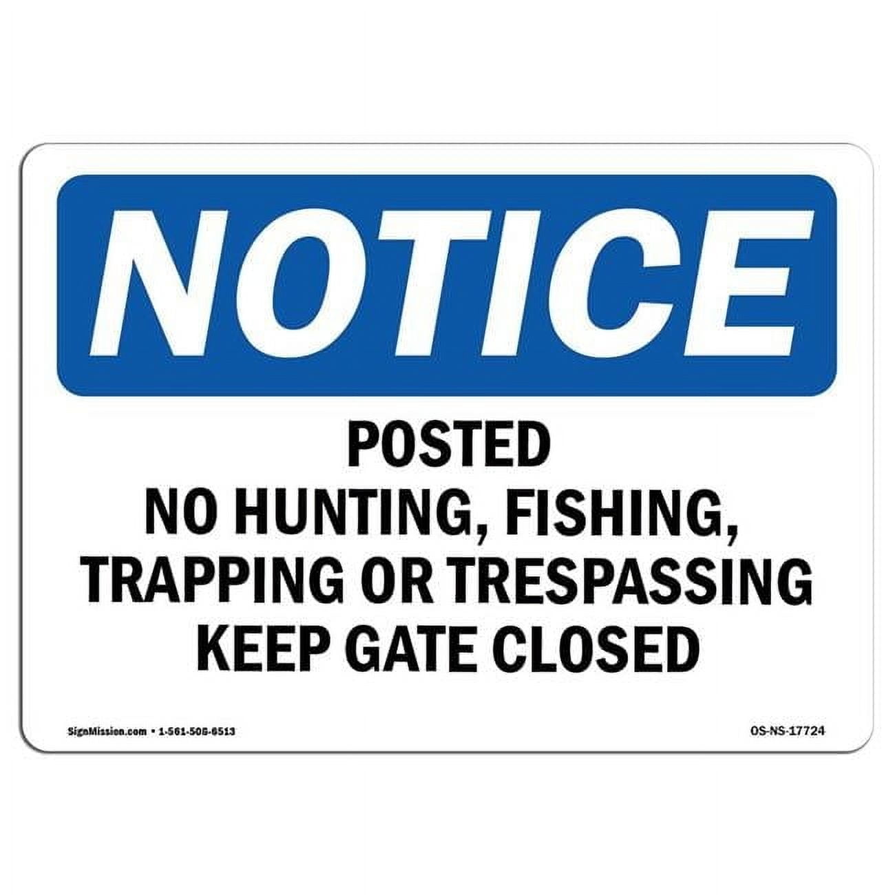 12 x 18 in. OSHA Notice Sign - Posted No Hunting, Fishing, Trapping or ...