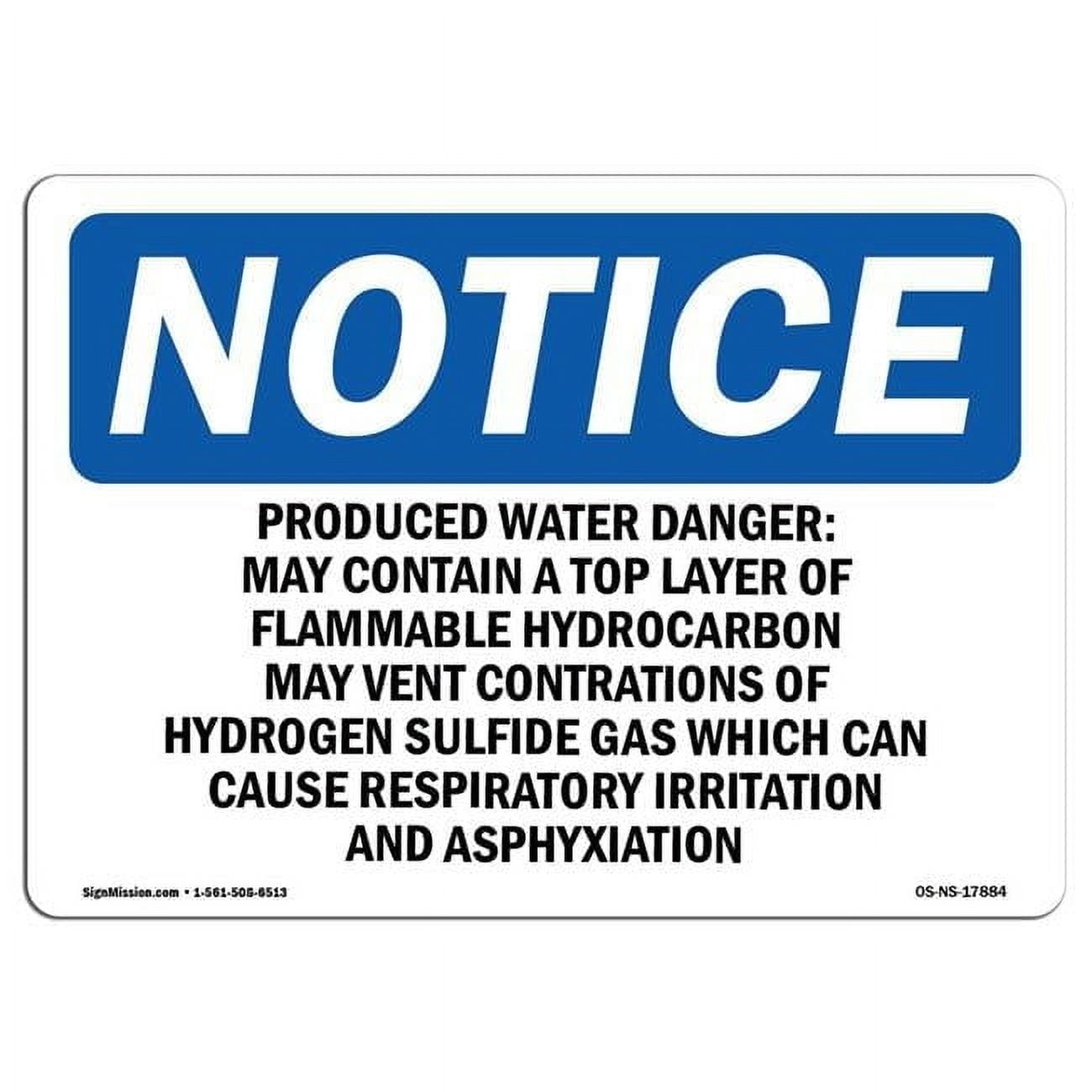 12 x 18 in. OSHA Notice Sign - Produced Water Danger May Contain A Top ...
