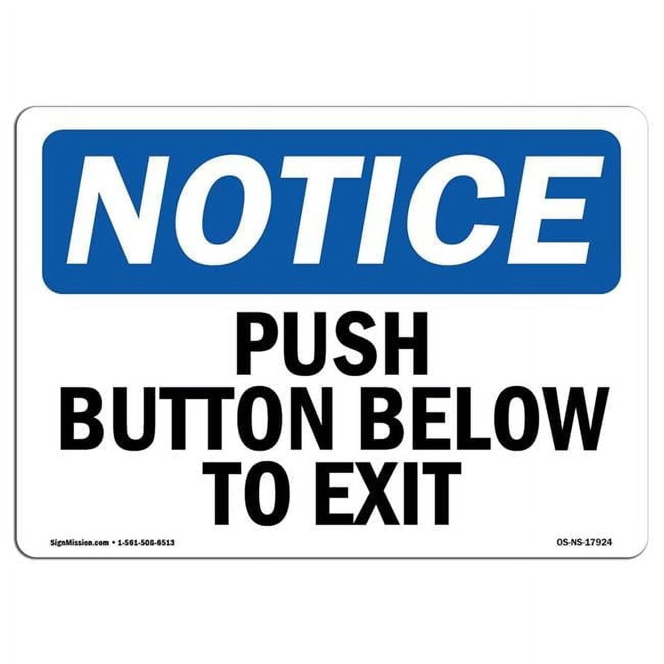12 x 18 in. OSHA Notice Sign - Push Button Below to Exit - Walmart.com