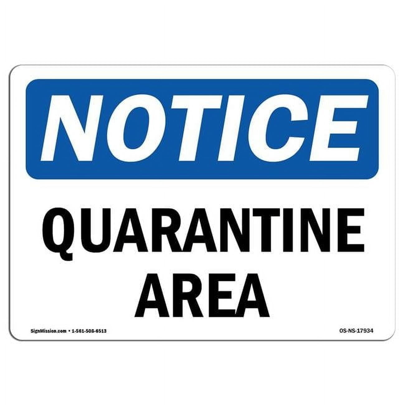 12 x 18 in. OSHA Notice Sign - Quarantine Area - Walmart.com