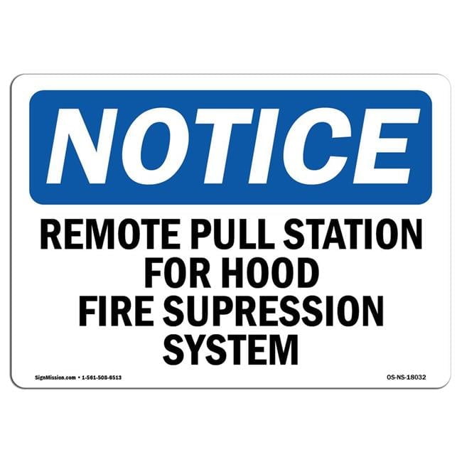 12 x 18 in. OSHA Notice Sign - Remote Pull Station for Hood Fire ...
