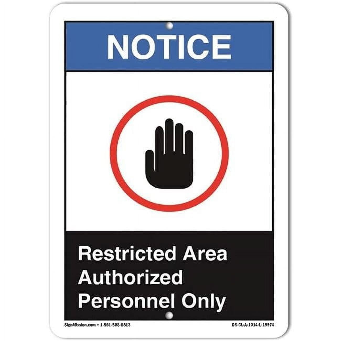 12 x 18 in. OSHA Notice Sign - Restricted Area Authorized Personnel ...