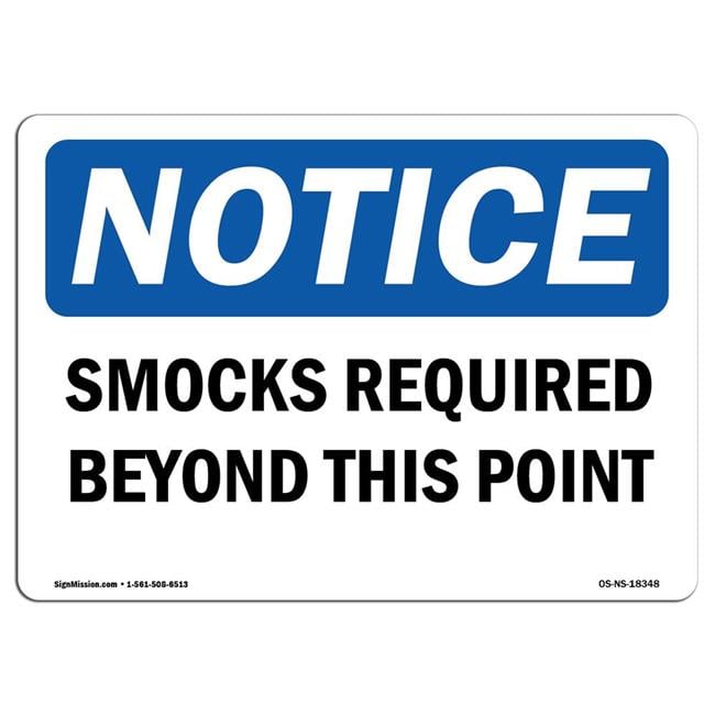 12 x 18 in. OSHA Notice Sign - Smocks Required Beyond This Point ...