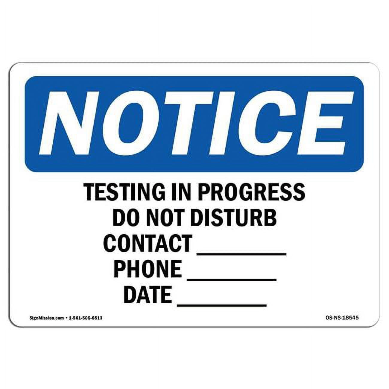 12 x 18 in. OSHA Notice Sign - Testing in Progress Do Not Disturb ...