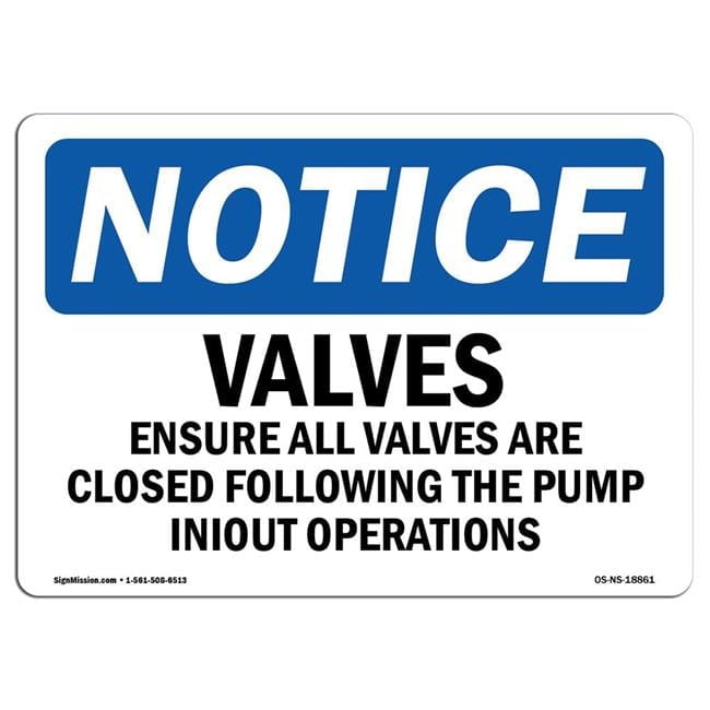 12 x 18 in. OSHA Notice Sign - Valves Ensure All Valves Are Closed ...
