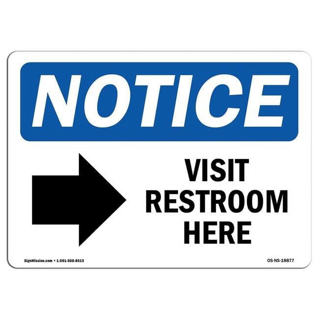 12 x 18 in. OSHA Notice Sign - Visit Restroom Here Right Arrow ...