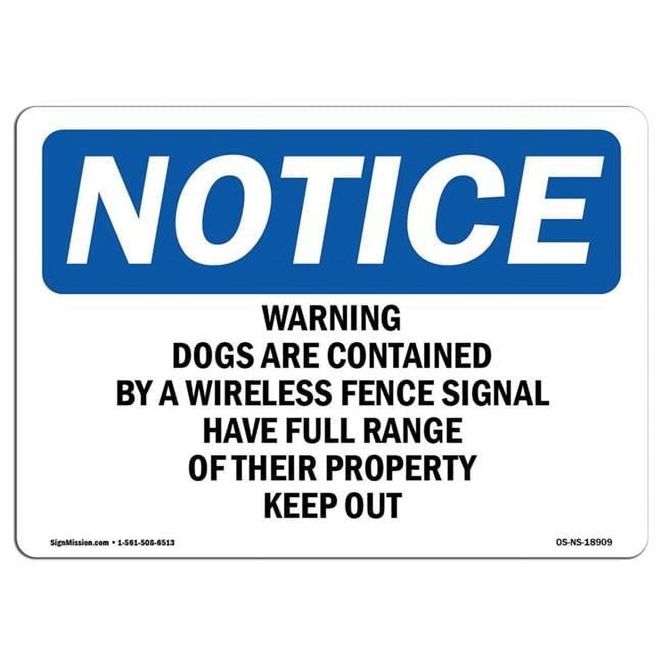 12 x 18 in. OSHA Notice Sign - Warning Dogs Are Contained by A Wireless ...