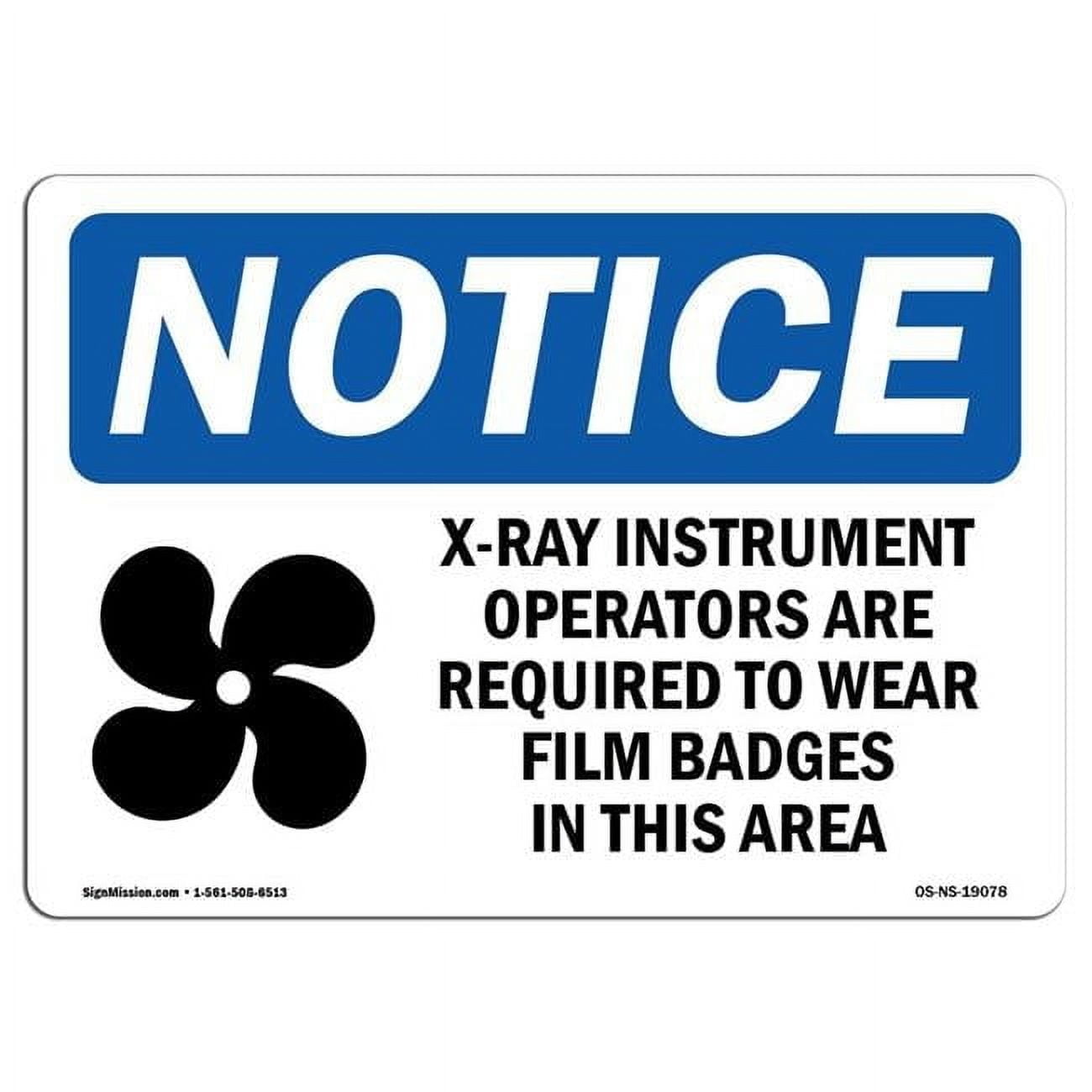12 x 18 in. OSHA Notice Sign - X-Ray Instrument Operators Are Required ...