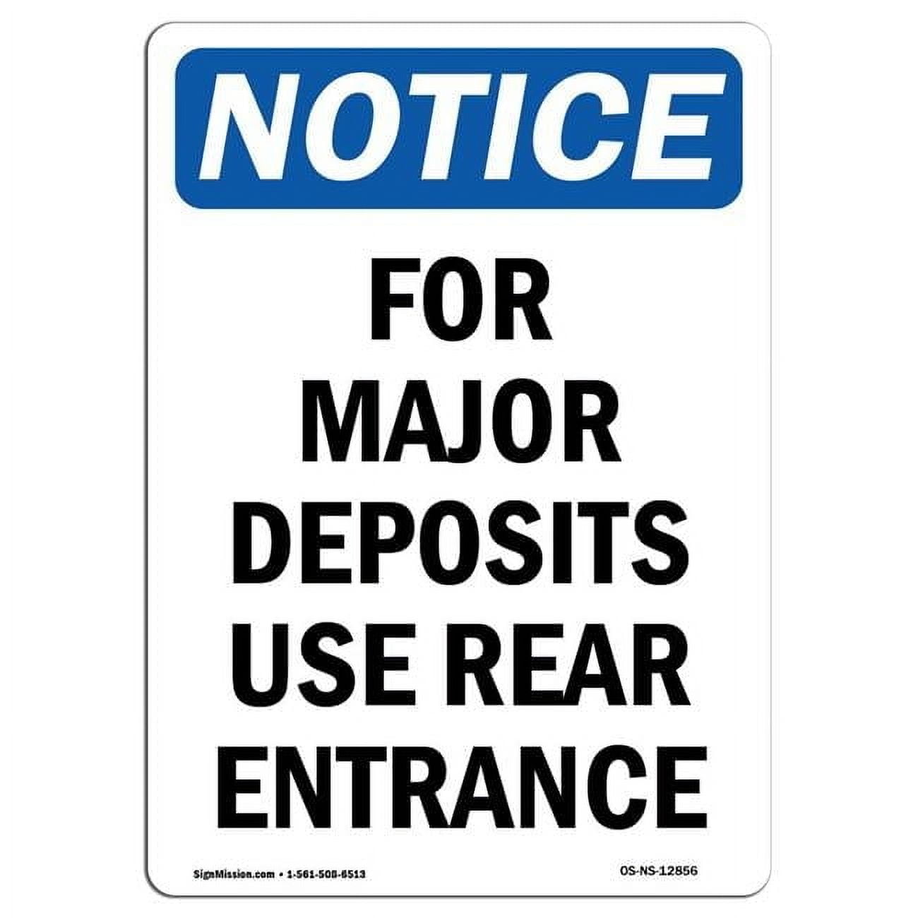 12 x 18 in. OSHA Notice Sign - for Major Deposits Use Rear Entrance ...