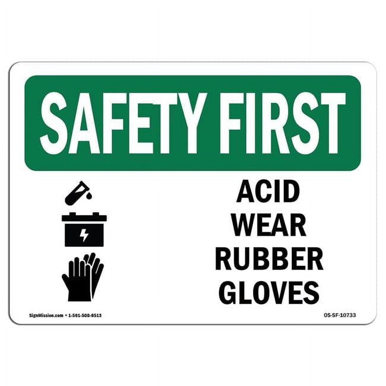 12 x 18 in. OSHA Safety First Sign - Acid Wear Rubber Gloves - Walmart.com