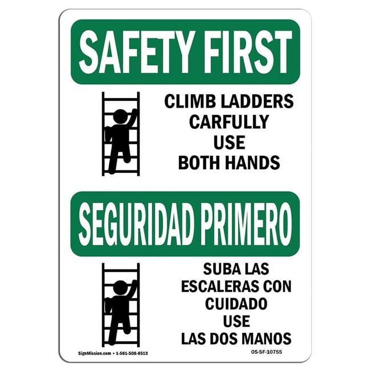 12 x 18 in. OSHA Safety First Sign - Climb Ladders Carefully Bilingual ...