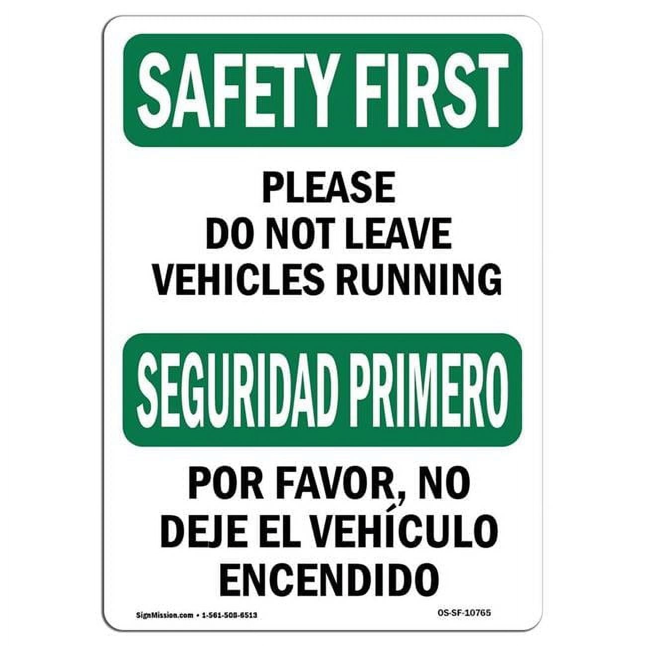 12 x 18 in. OSHA Safety First Sign - Do Not Leave Vehicles Bilingual ...