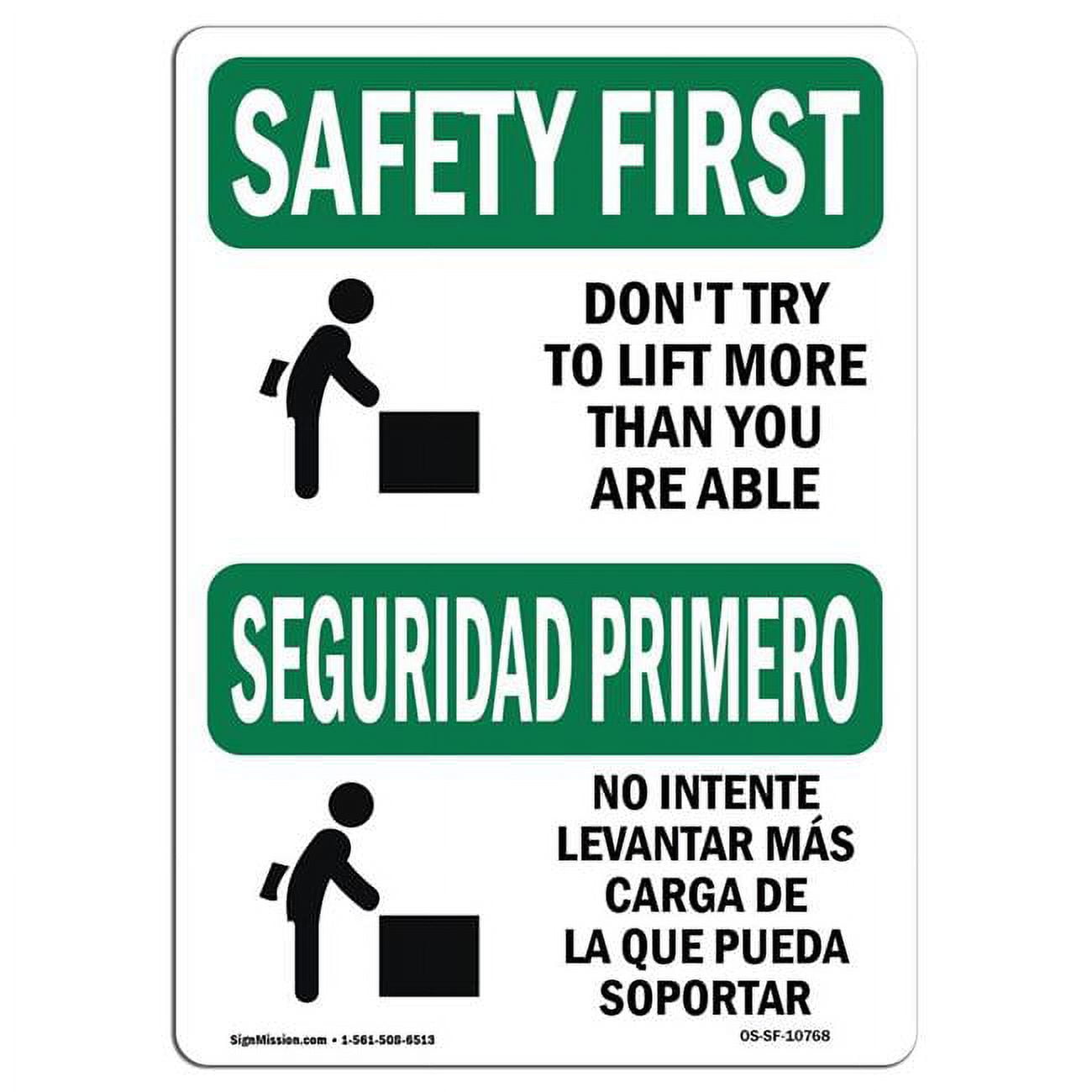 12 x 18 in. OSHA Safety First Sign - Dont Try to Lift More Than ...