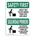 12 x 18 in. OSHA Safety First Sign - Dont Try to Lift More Than ...