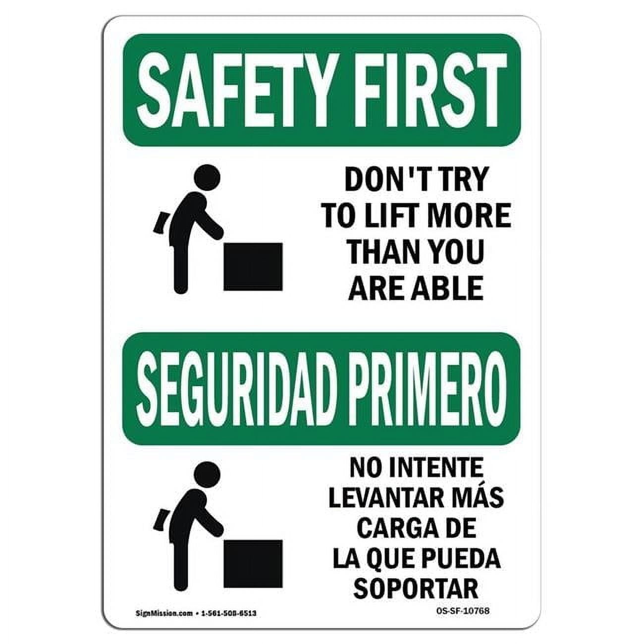12 x 18 in. OSHA Safety First Sign - Dont Try to Lift More Than ...