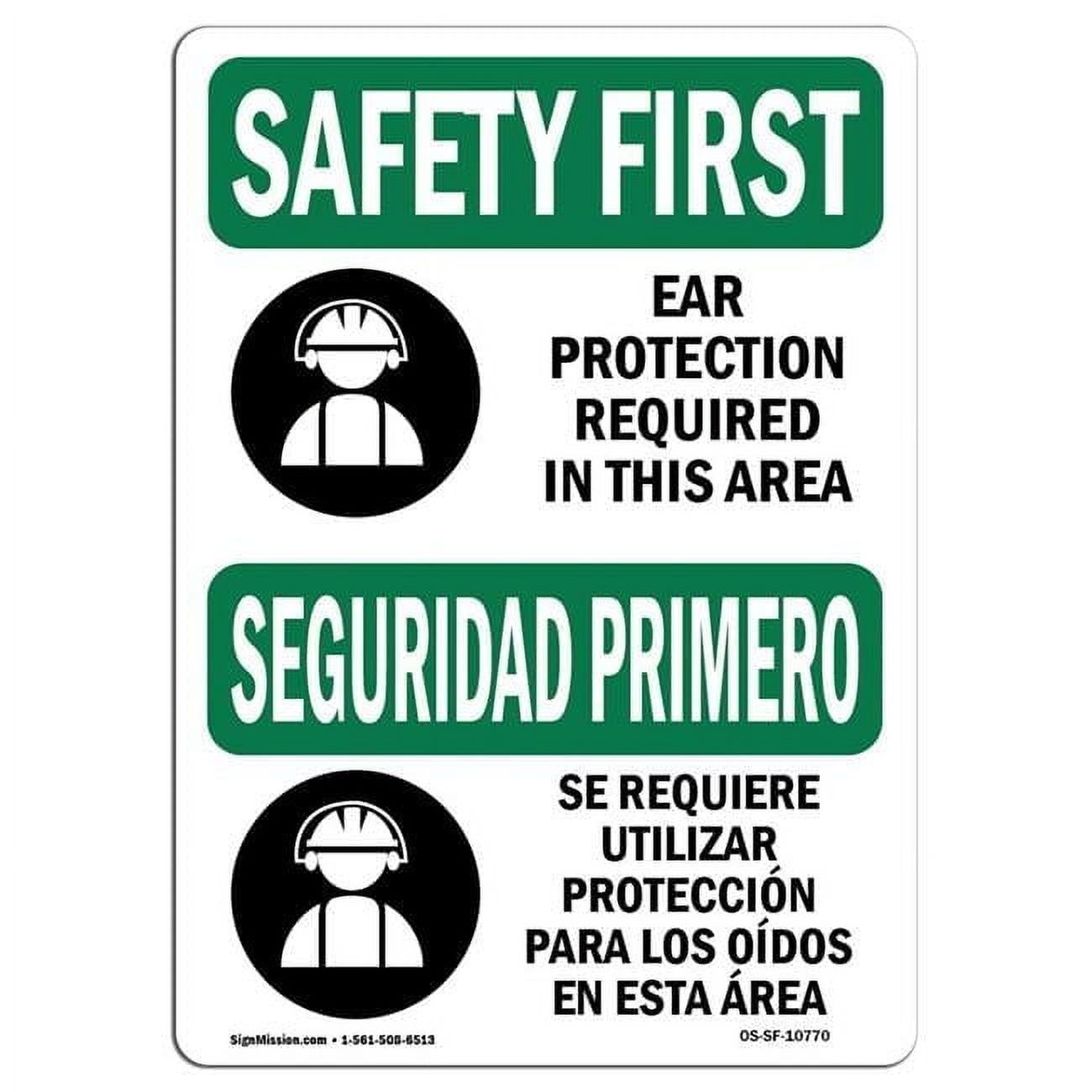 12 x 18 in. OSHA Safety First Sign - Ear Protection Required Bilingual ...