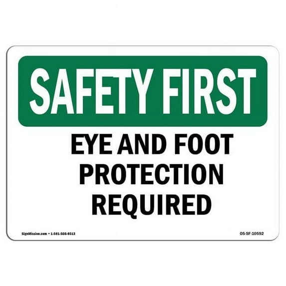 12 x 18 in. OSHA Safety First Sign - Eye & Foot Protection Required ...