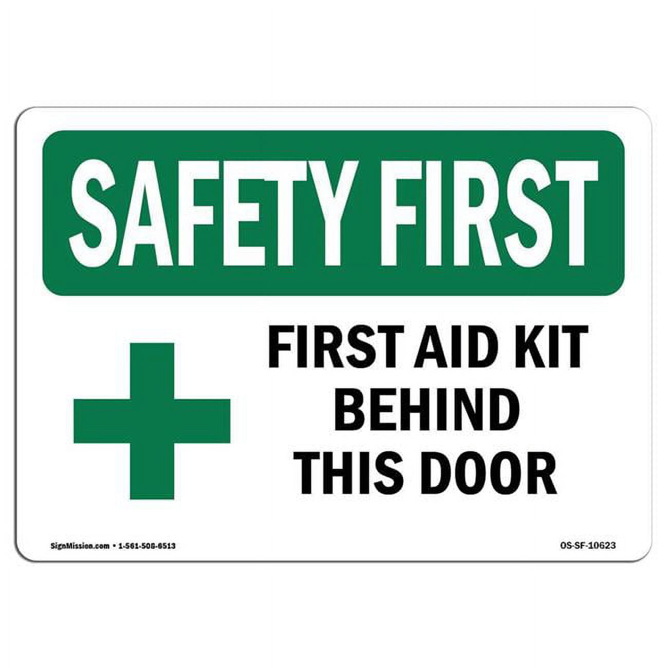 12 x 18 in. OSHA Safety First Sign - First Aid Kit Behind This Door ...