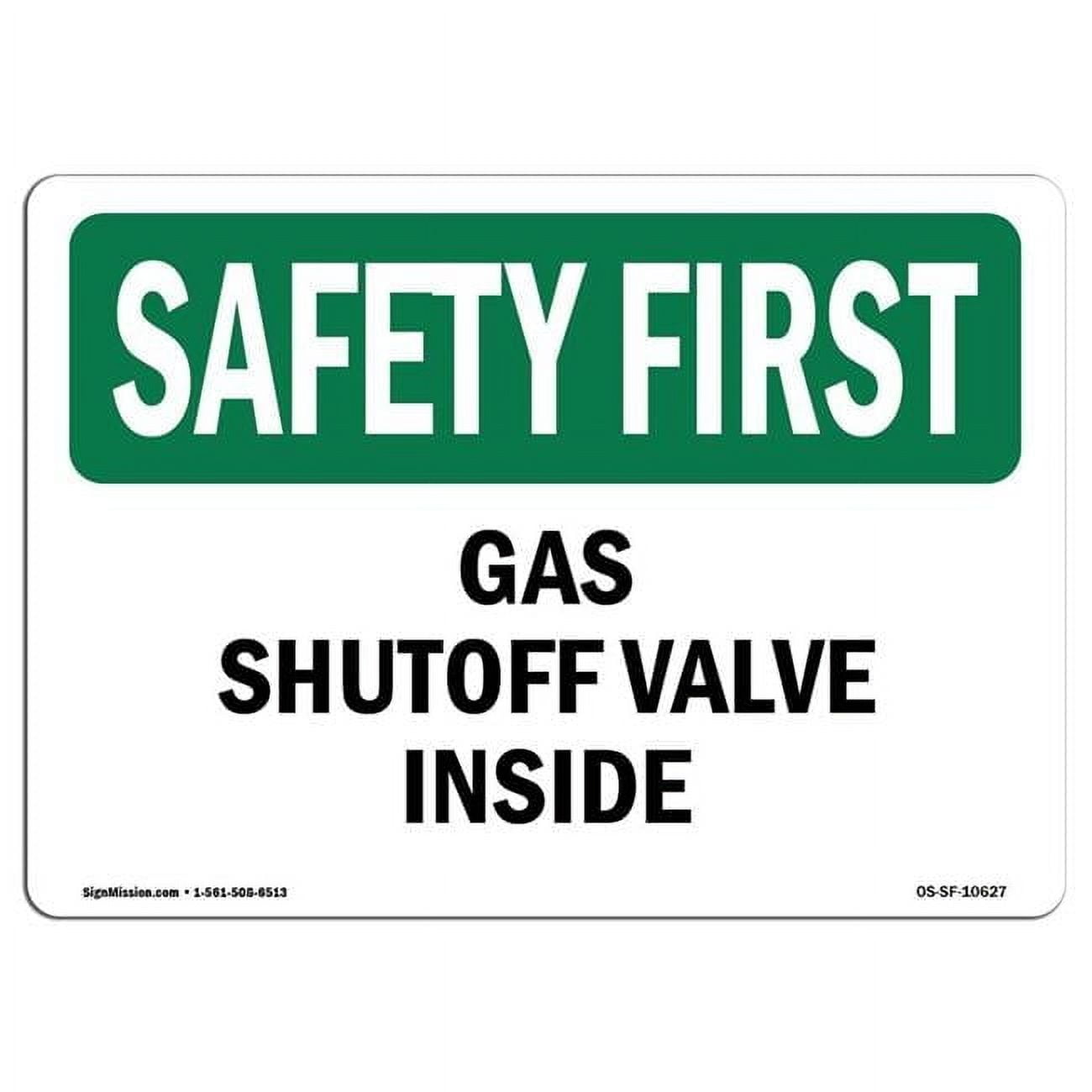12 x 18 in. OSHA Safety First Sign - Gas Shutoff Valve Inside - Walmart.com