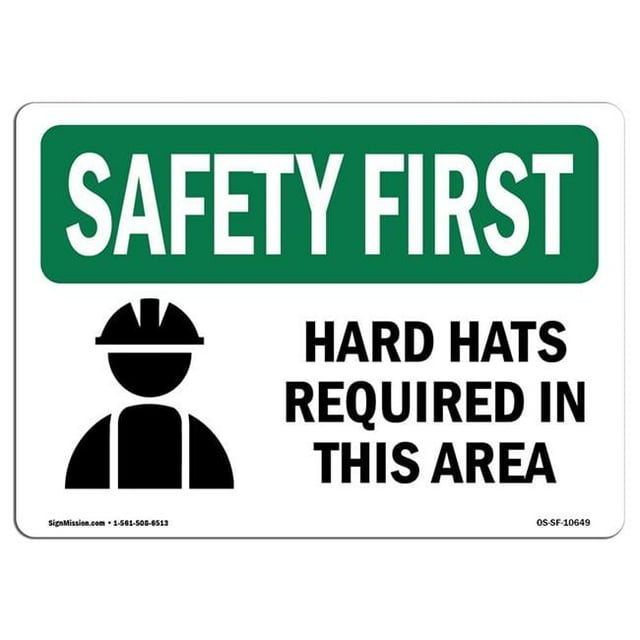12 x 18 in. OSHA Safety First Sign - Hard Hats Required in This Area ...
