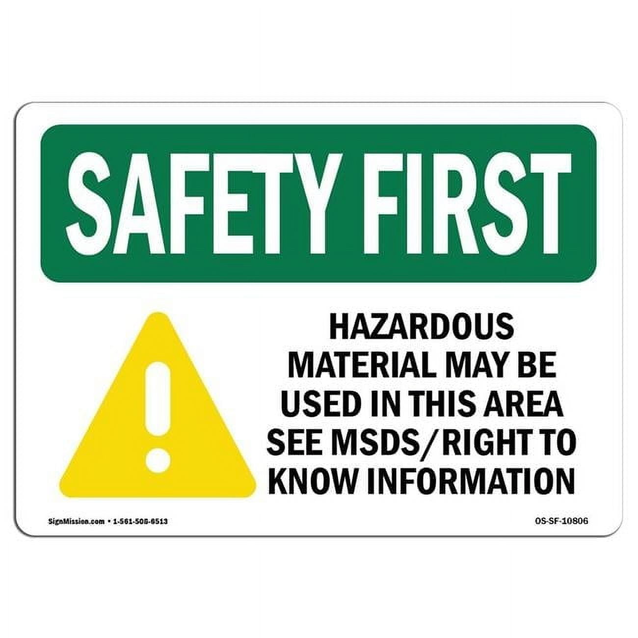 12 x 18 in. OSHA Safety First Sign - Hazardous Material May Be Used in ...