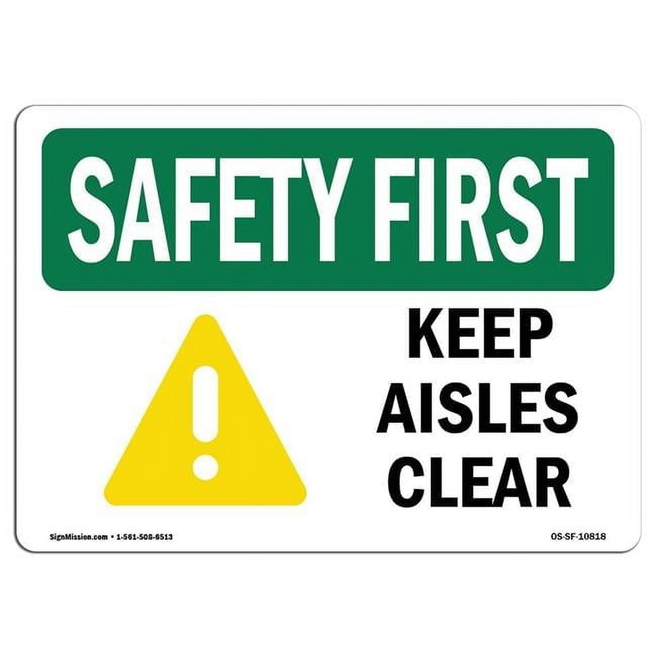 12 x 18 in. OSHA Safety First Sign - Keep Aisles Clear - Walmart.com