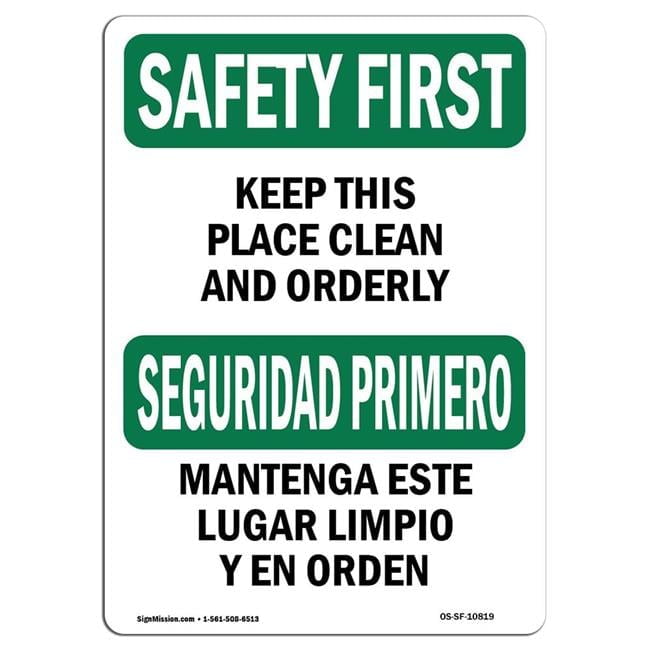 12 x 18 in. OSHA Safety First Sign - Keep Place Clean Orderly Bilingual ...