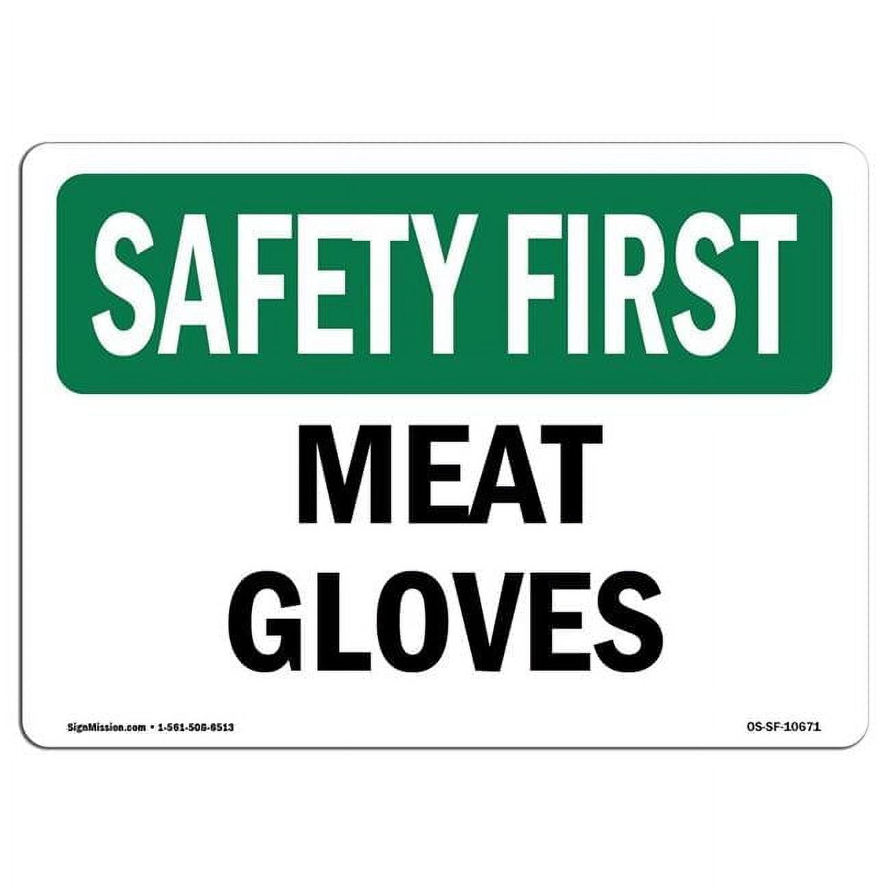 12 x 18 in. OSHA Safety First Sign - Meat Gloves - Walmart.com