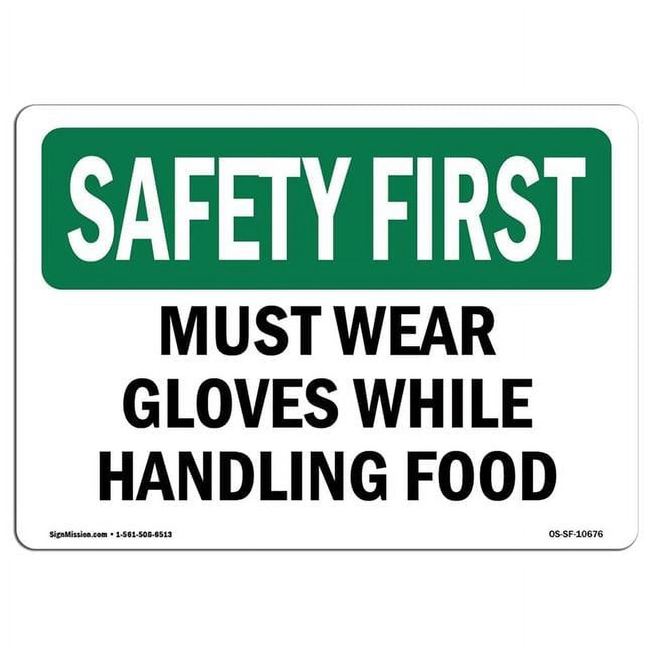 12 x 18 in. OSHA Safety First Sign - Must Wear Gloves While Handling ...