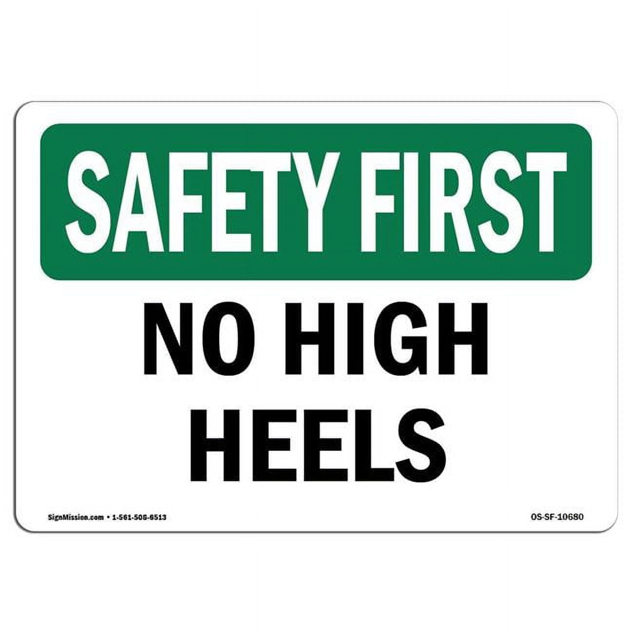 12 x 18 in. OSHA Safety First Sign - No High Heels - Walmart.com