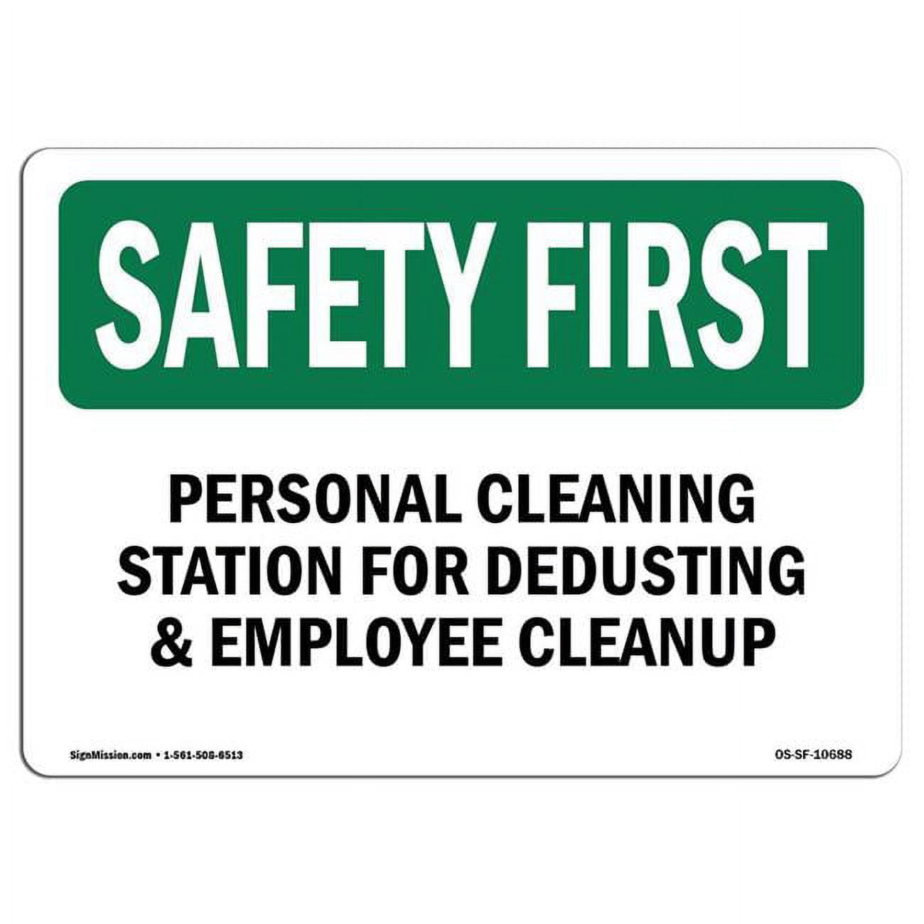 12 x 18 in. OSHA Safety First Sign - Personal Cleaning Station for ...
