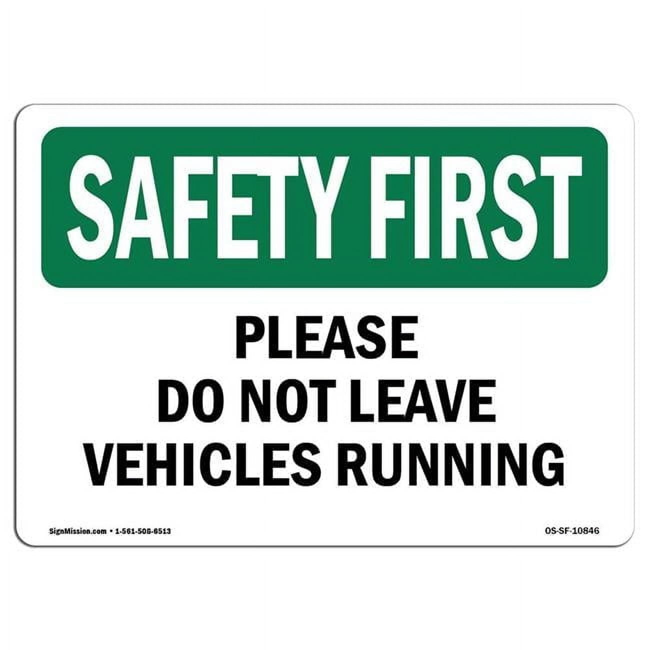 12 x 18 in. OSHA Safety First Sign - Please Do Not Leave Vehicles ...