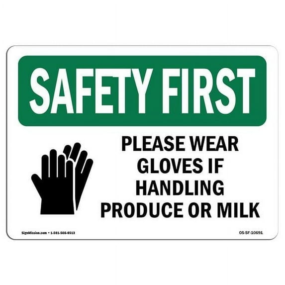 12 x 18 in. OSHA Safety First Sign - Please Wear Gloves If Handling ...