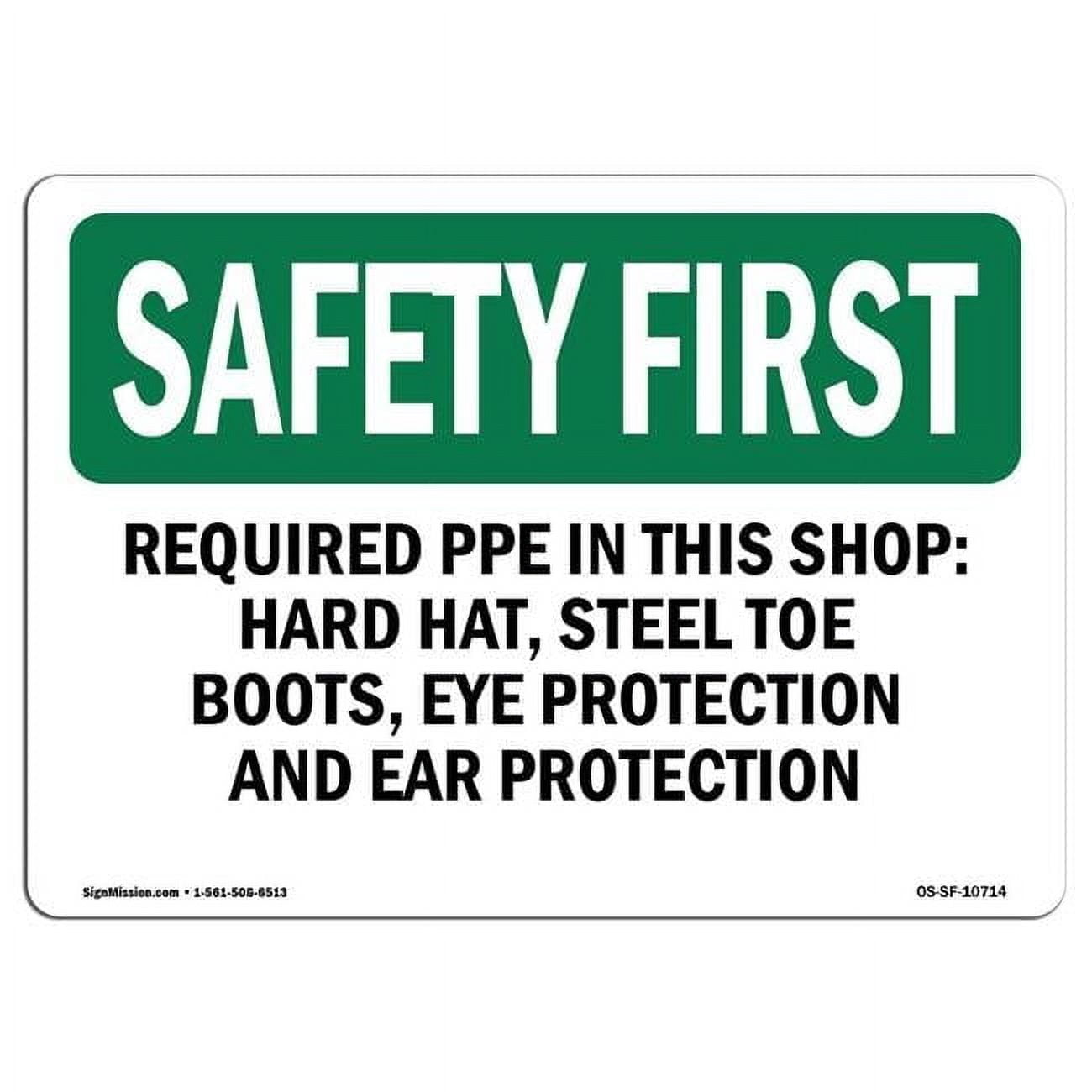 12 x 18 in. OSHA Safety First Sign - Required PPE in This Shop Hard Hat ...