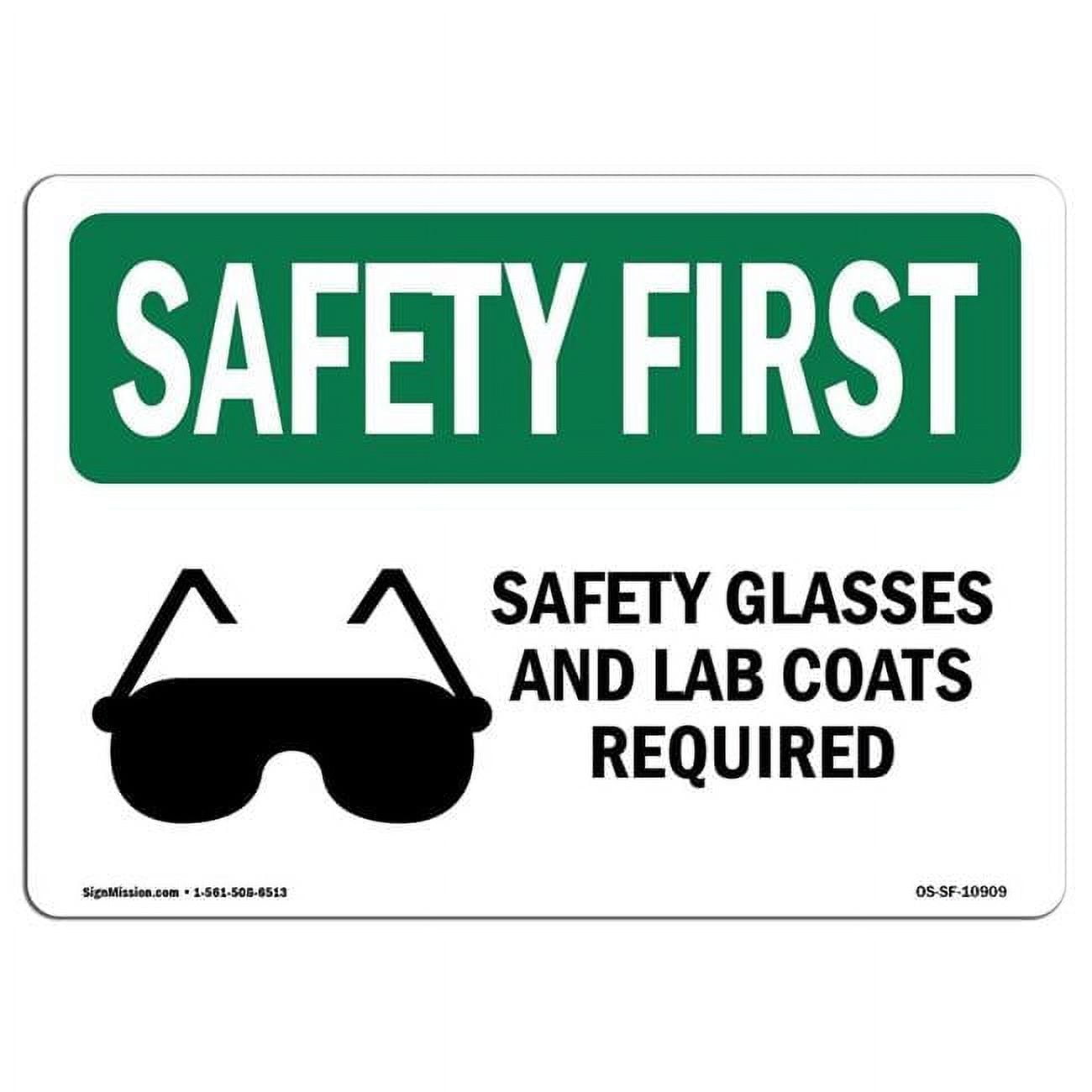 12 x 18 in. OSHA Safety First Sign - Safety Glasses & Lab Coats ...