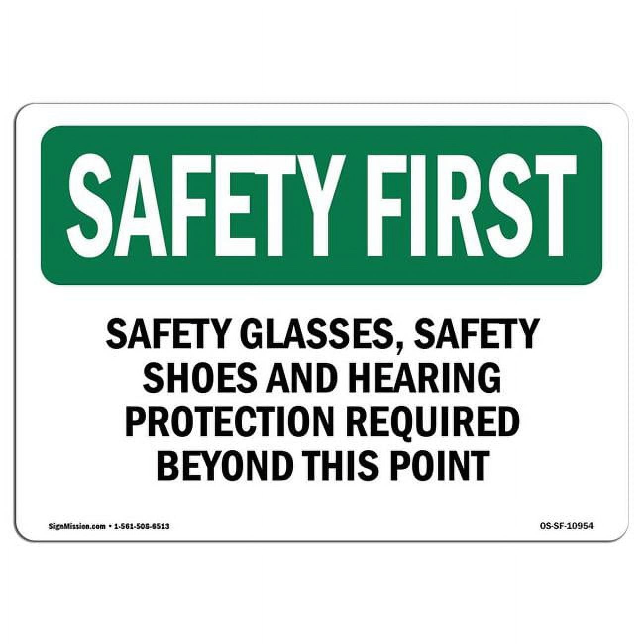 12 x 18 in. OSHA Safety First Sign - Safety Glasses, Safety Shoes ...
