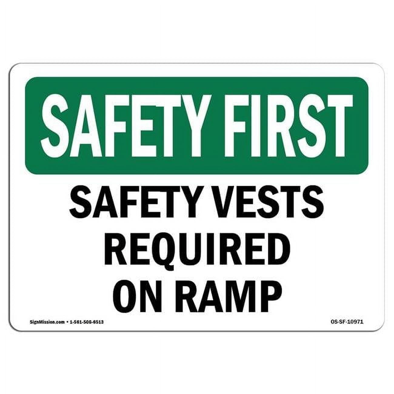 12 x 18 in. OSHA Safety First Sign - Safety Vests Required on Ramp ...