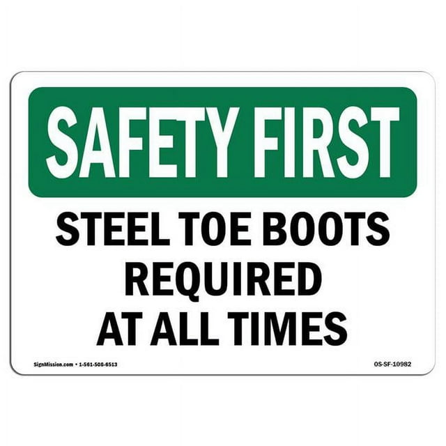 12 x 18 in. OSHA Safety First Sign - Steel Toe Boots Required At All ...