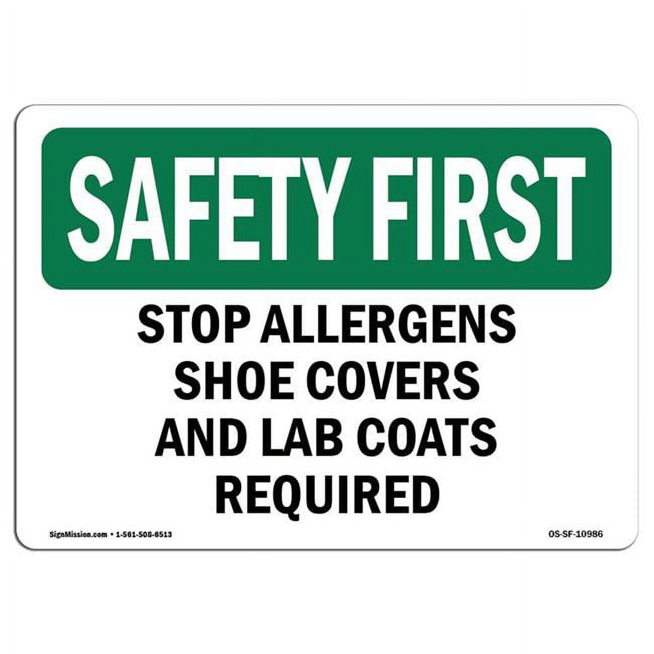 12 x 18 in. OSHA Safety First Sign - Stop Allergens Shoe Covers & Lab ...