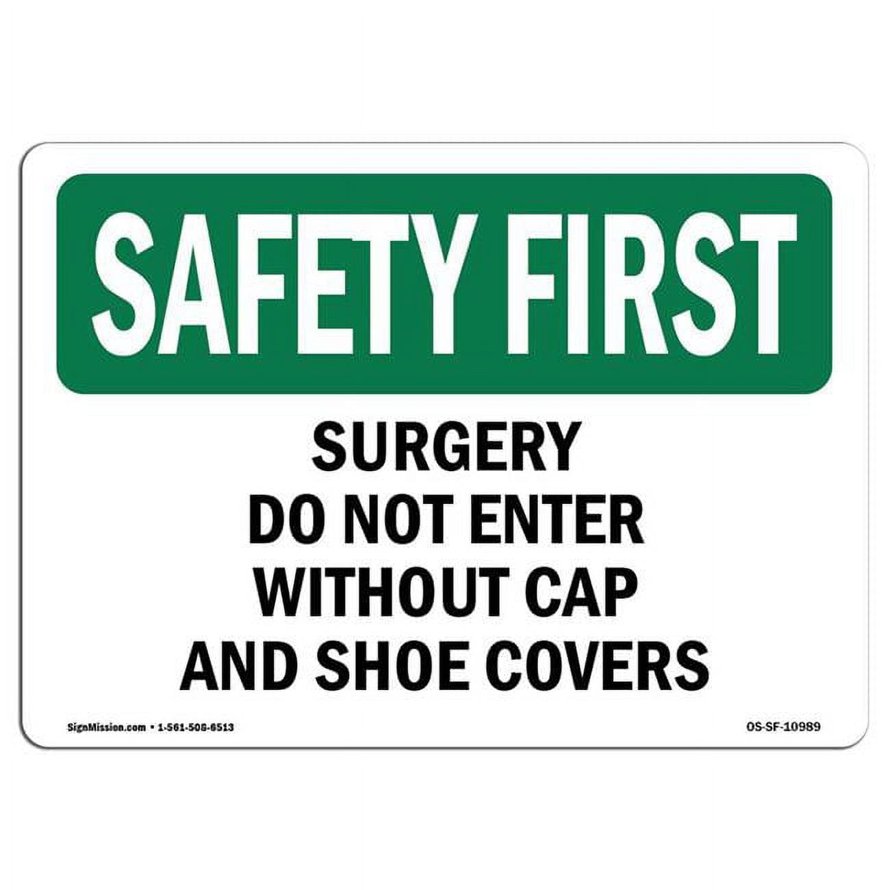 12 x 18 in. OSHA Safety First Sign - Surgery Do Not Enter without Cap ...