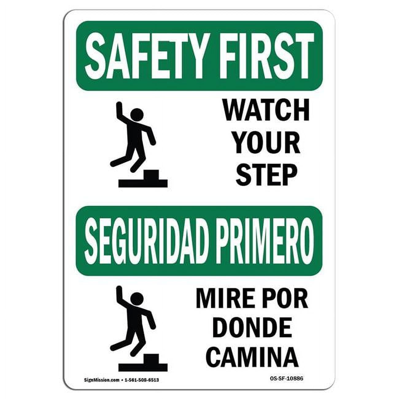 12 x 18 in. OSHA Safety First Sign - Watch Your Step with Symbol ...